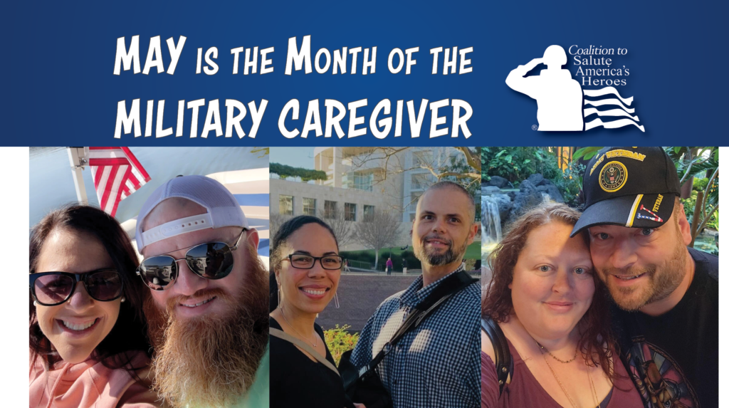 May is MILITARY CAREGIVER MONTH | Coalition to Salute America’s Heroes
